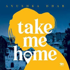 NH44: Take Me Home: Buy NH44: Take Me Home by Dhar Anushka at Low Price ...