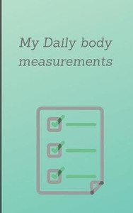 My Daily Body Measurements: Buy My Daily Body Measurements by Anton ...