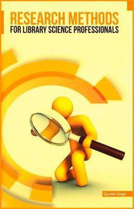 Research Methods for Library Science Professionals: Buy Research ...