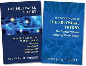 The Polyvagal Theory and The Pocket Guide to the Polyvagal Theory, Two ...