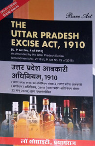 The Uttar Pradesh Excise Act, 1910 (Diglot Edition): Buy The Uttar ...