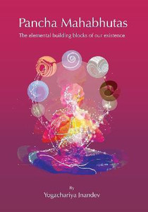 Pancha Mahabhutas: Buy Pancha Mahabhutas by Yogachariya Jnandev at Low ...
