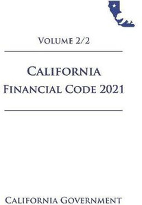 California Financial Code [FIN] 2021 Volume 2/2: Buy California ...