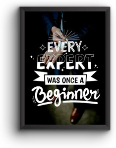 Every Expert Once A Beginner Paper Print - Quotes & Motivation ...