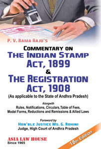 The Indian Stamp Act, 1899 and The Indian Registration Act, 1908 (As ...