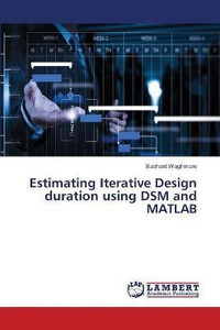 Estimating Iterative Design duration using DSM and MATLAB: Buy ...
