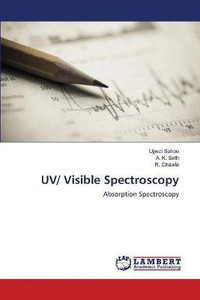UV/ Visible Spectroscopy: Buy UV/ Visible Spectroscopy by Sahoo Ujjwal ...