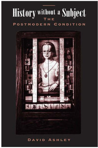 History Without A Subject The Postmodern Condition: Buy History Without ...