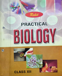 Practical Biology: Buy Practical Biology by Rohit Publications at Low ...