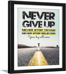 Never Give up Quotes Wall Frame - Never Ever Give up Wall Poster ...
