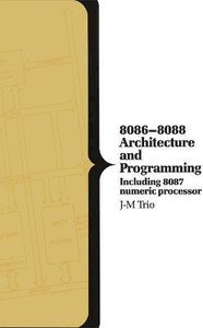 8086/8088 Architecture and Programming: Buy 8086/8088 Architecture and ...