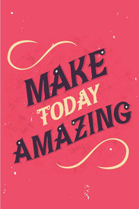 Motivational Poster|Make Today Amazing|Poster For Cupobards, Cabins ...