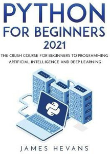 Python for Beginners 2021: Buy Python for Beginners 2021 by Hevans ...