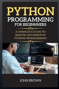 Python Programming for Beginners: Buy Python Programming for Beginners ...