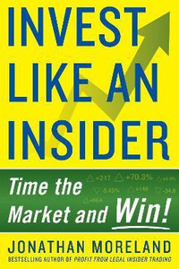 Trade Like an Insider: Buy Trade Like an Insider by Moreland Jonathan ...