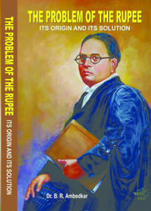 The Problem of the Rupee: Its Origin and its Solution: Buy The Problem ...