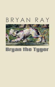 Bryan the Tyger: Buy Bryan the Tyger by Ray Bryan at Low Price in India ...