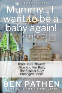 Mummy... I Want To Be A Baby Again (Vol 6): Buy Mummy... I Want To Be A ...