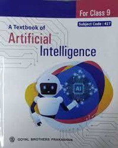 A Textbook Of Artificial Intelligence Subject Code 417 For Class 9: Buy ...