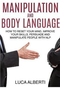 Manipulation and Body Language: Buy Manipulation and Body Language by ...