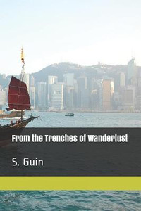From The Trenches of Wanderlust: Buy From The Trenches of Wanderlust by ...