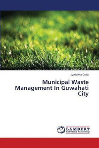 Municipal Waste Management In Guwahati City: Buy Municipal Waste ...