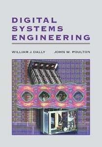 Digital Systems Engineering: Buy Digital Systems Engineering by Dally ...