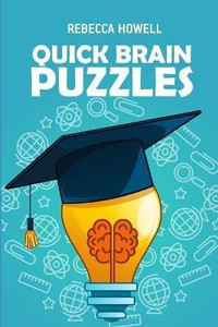 Quick Brain Puzzles: Buy Quick Brain Puzzles by Howell Rebecca at Low ...