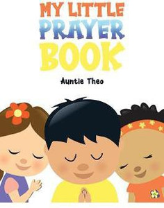 My Little Prayer Book: Buy My Little Prayer Book by Theo Auntie at Low ...