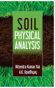 Soil Physical Analysis: Buy Soil Physical Analysis by Upadhyay Hitendra ...