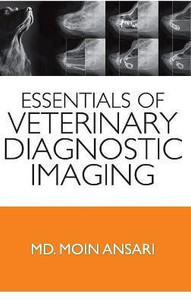 Essentials of Veterinary Diagnostic Imaging: Buy Essentials of ...