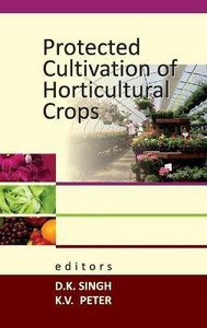 Protected Cultivation of Horticultural Crops: Buy Protected Cultivation ...