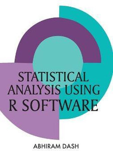 Statistical Analysis Using R Software: Buy Statistical Analysis Using R ...