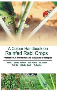 A Colour Handbook on Rainfed Rabi Crops: Protection,Constraints and ...