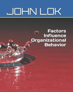 Factors Influence Organizational Behavior: Buy Factors Influence ...