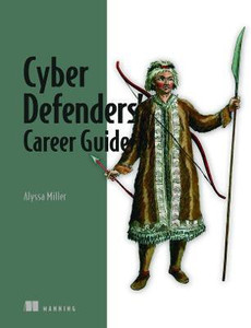 Cyber Defenders' Career Guide: Buy Cyber Defenders' Career Guide by ...