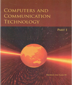 Computers And Communication Technology Part - 1 NCERT 11th Class ...