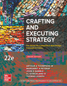 Crafting and Executing Strategy: The Quest for Competitive Advantage ...