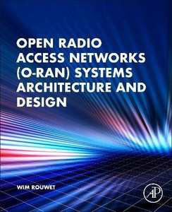 Open Radio Access Network (O-RAN) Systems Architecture and Design: Buy ...