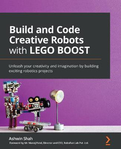 Build and Code Creative Robots with LEGO BOOST: Buy Build and Code ...