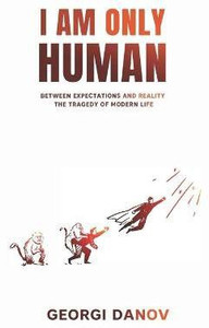 I Am Only Human: Buy I Am Only Human by Danov Georgi at Low Price in ...
