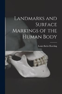 Landmarks and Surface Markings of the Human Body [microform]: Buy ...