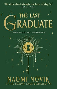 The Last Graduate: Buy The Last Graduate by Novik Naomi at Low Price in ...