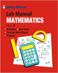 Sahitya Bhawan class 8 Mathematics Lab Manual with theory, Viva-voce ...