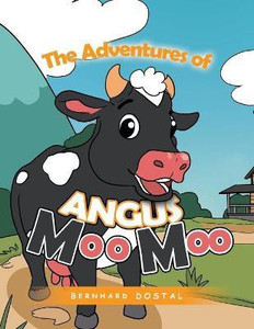 The Adventures of Angus Moo Moo: Buy The Adventures of Angus Moo Moo by ...