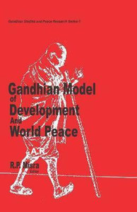 Gandhian Model of Development and World Peace First Edition: Buy ...
