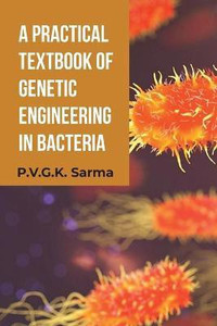 A Practical Textbook of Genetic Engineering in Bacteria: Buy A ...