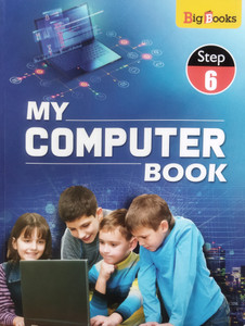 My Computer Book Class 6: Buy My Computer Book Class 6 by Big Books at ...