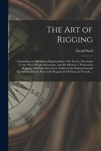 The Art of Rigging: Buy The Art of Rigging by Steel David at Low Price ...