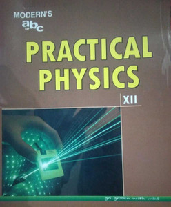 MODERN ABC OF PRACTICAL PHYSICS, CLASS-12TH: Buy MODERN ABC OF ...